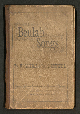 "Beulah Songs: A Choice Collection of Popular Hymns and Music, New and ...